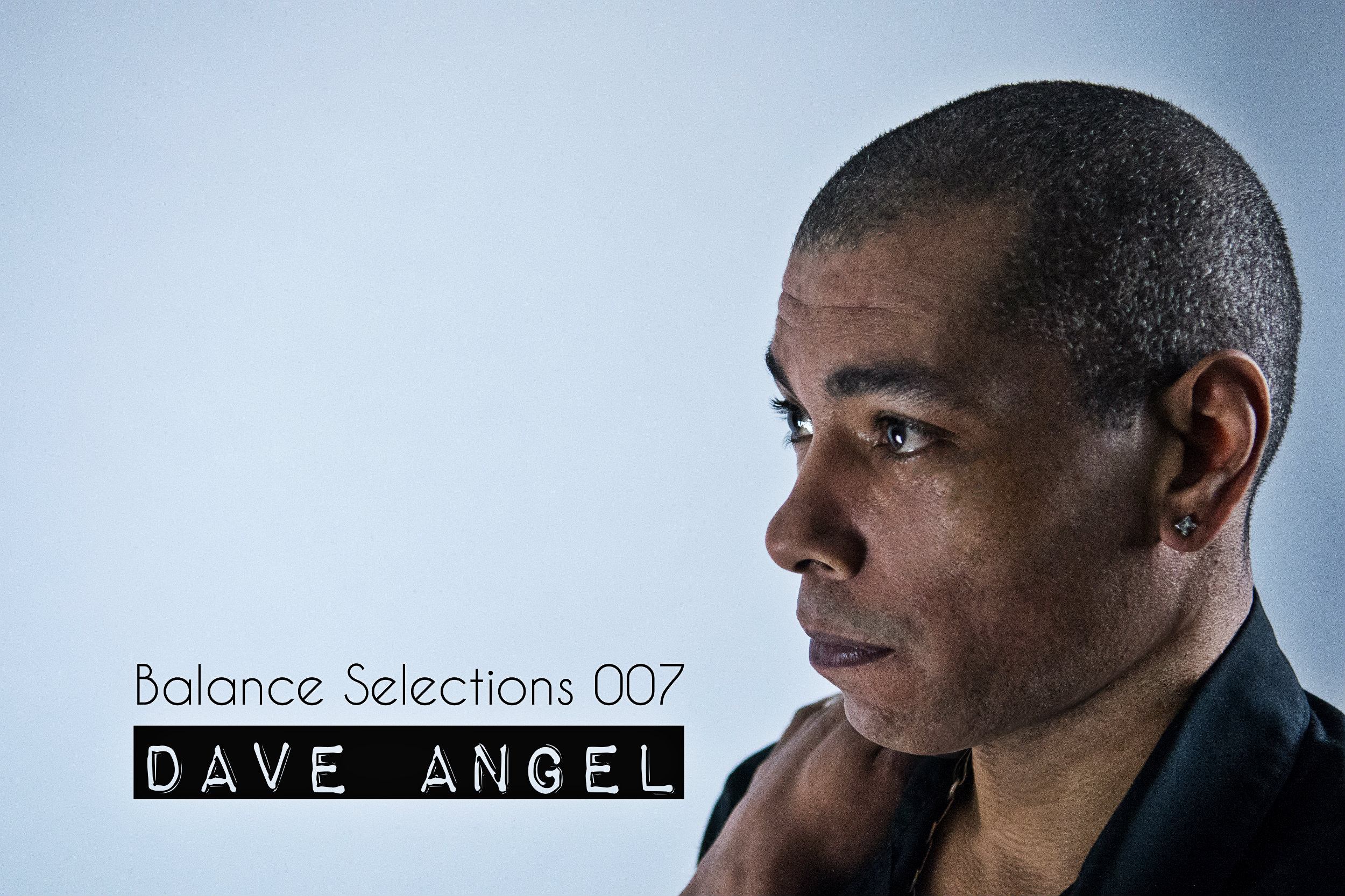 Balance Selections 007: Dave Angel