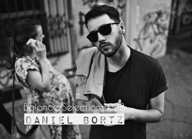Balance Selections 028: Daniel Bortz - Balance Music