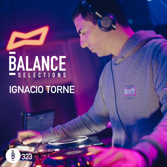 Balance Selections 323: Ignacio Torne – BALANCE MUSIC